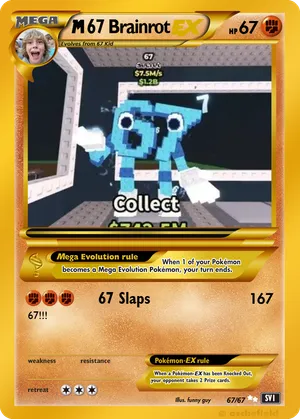 67 Brainrot - funnyguymakerhaha | PokeCardMaker.net